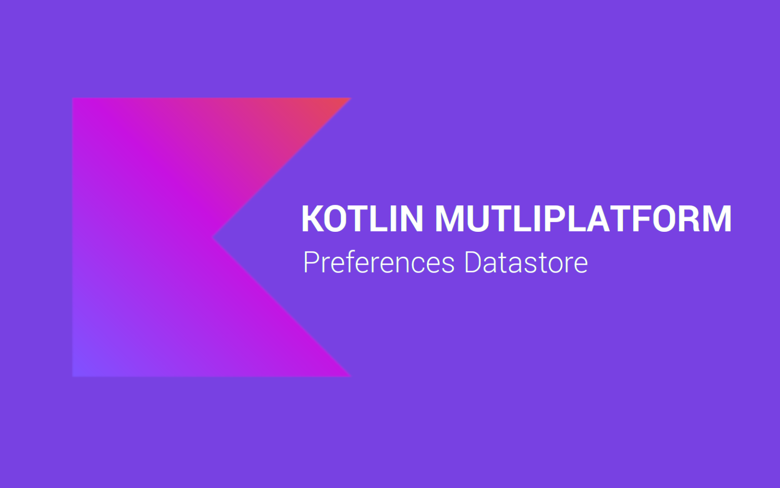 KMM Preferences Datastore – Thomas Kioko